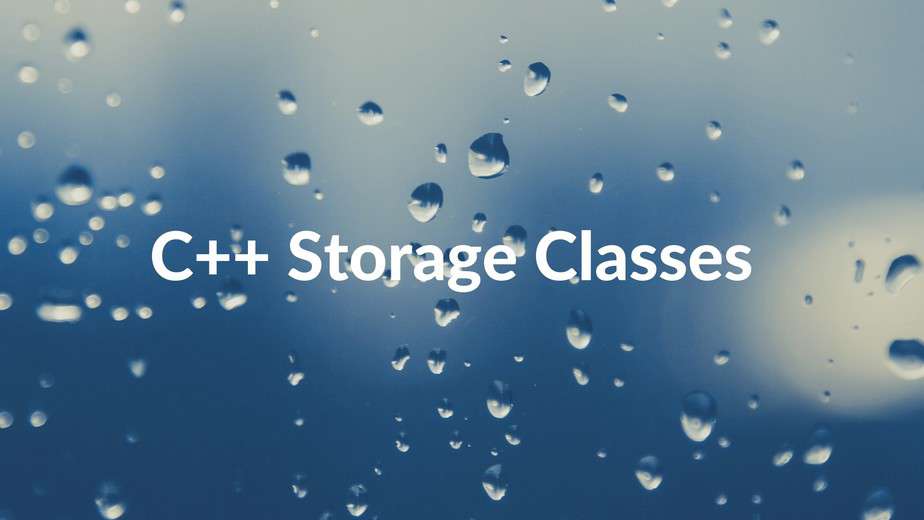 C++ Storage Classes